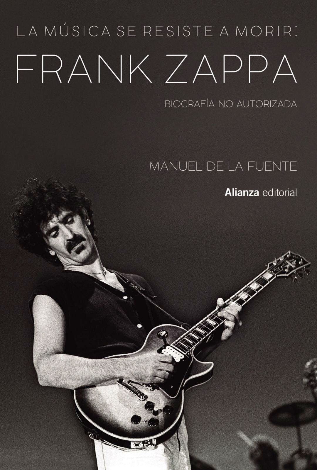 Frank Zappa. La música se resiste a morir - Balas de fogueo